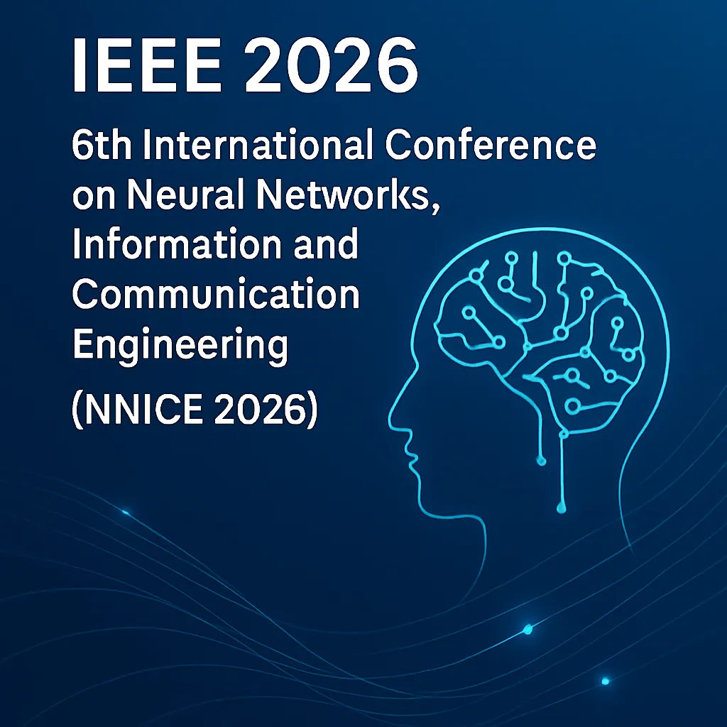 IEEE 2026 6th International Conference on Neural | RB Conferences