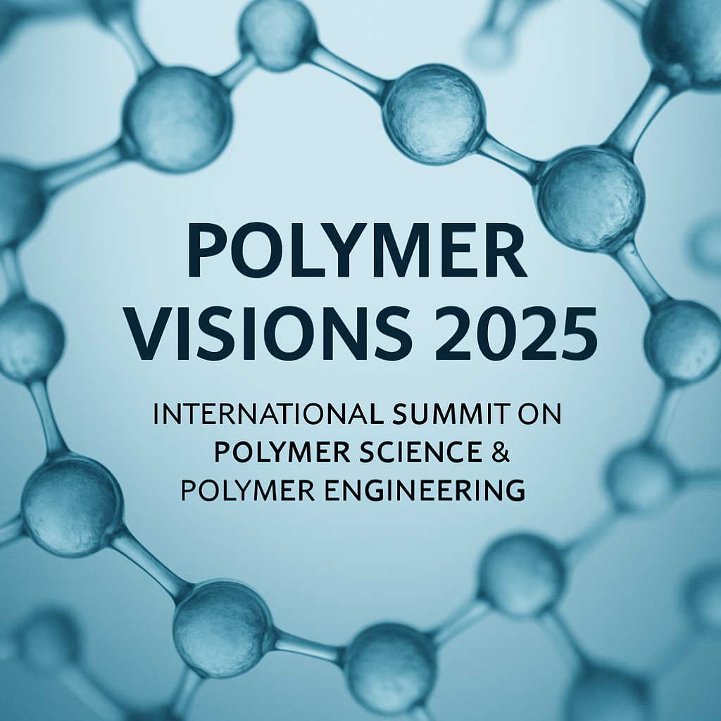 Polymer Visions 2025: International Summit on Polymer | RB Conferences